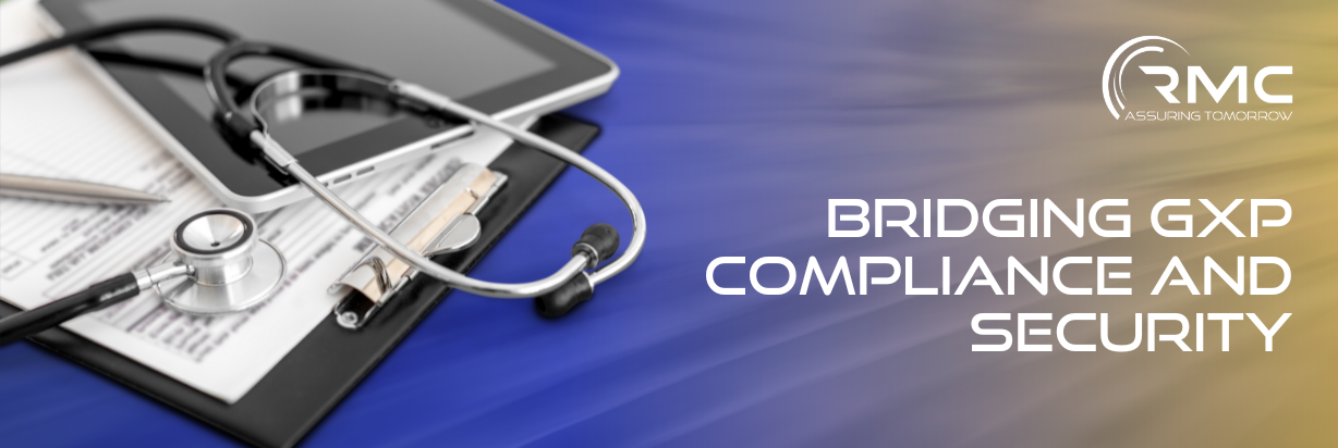 Bridging Compliance and Security: A Look at GxP and Cybersecurity in ...