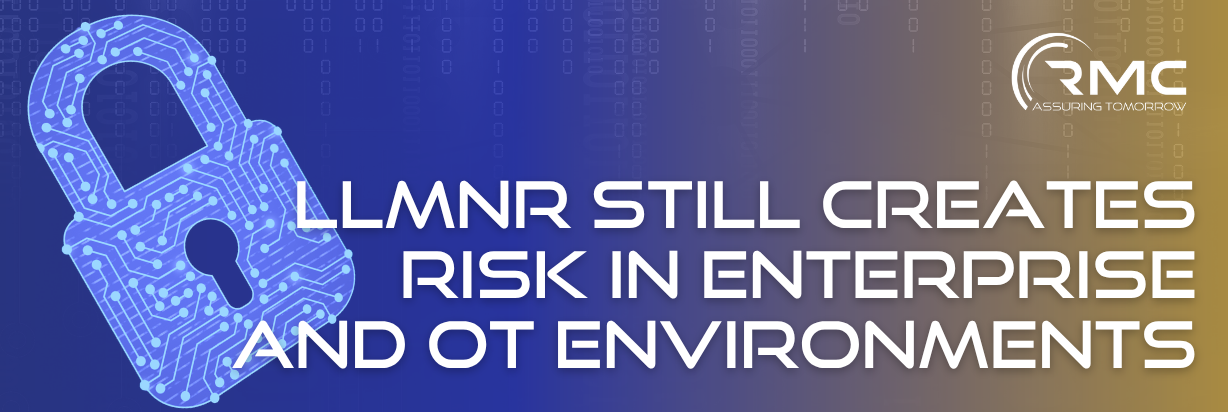 Why LLMNR and NBT-NS Still Create Serious Risk in Enterprise and OT ...